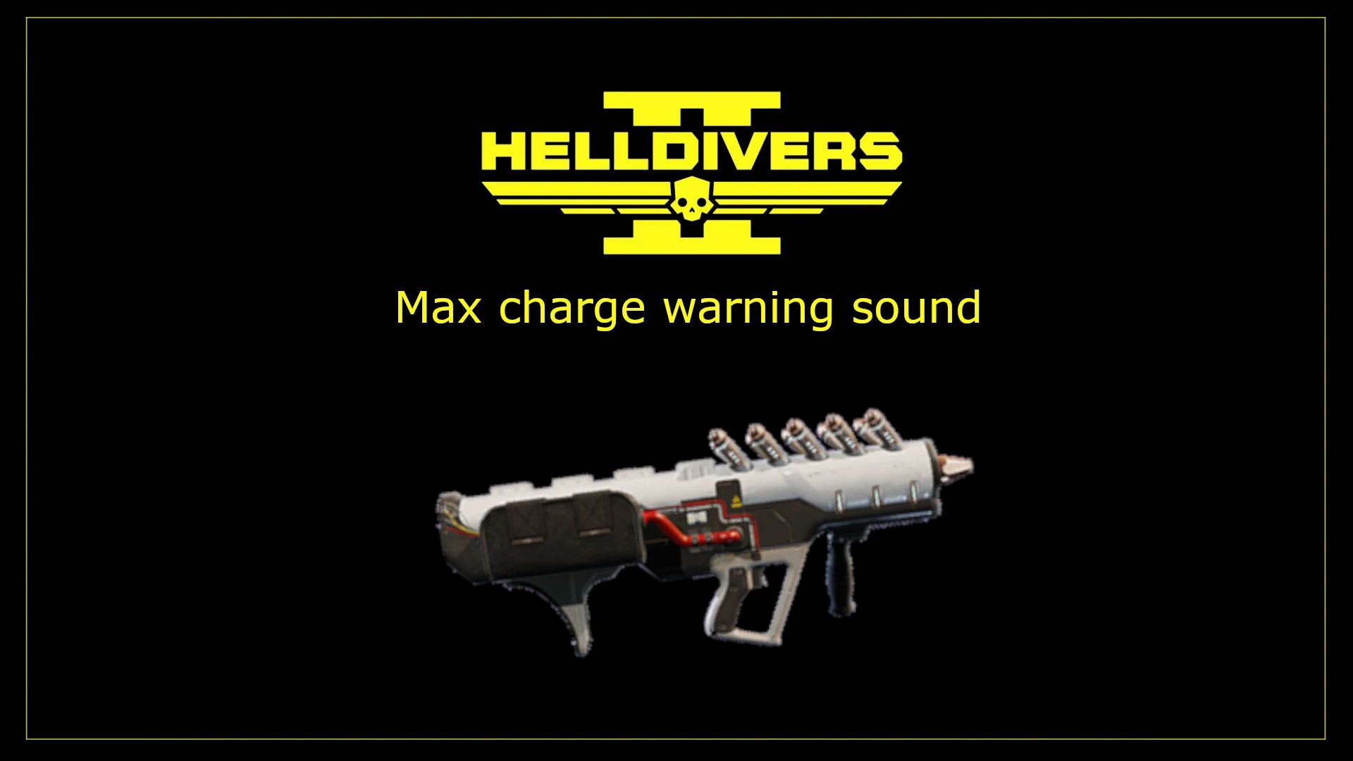 Helldivers 2 PLAS-45 EPOCH Max charge warning sound Mod v1.0 | MegaGames