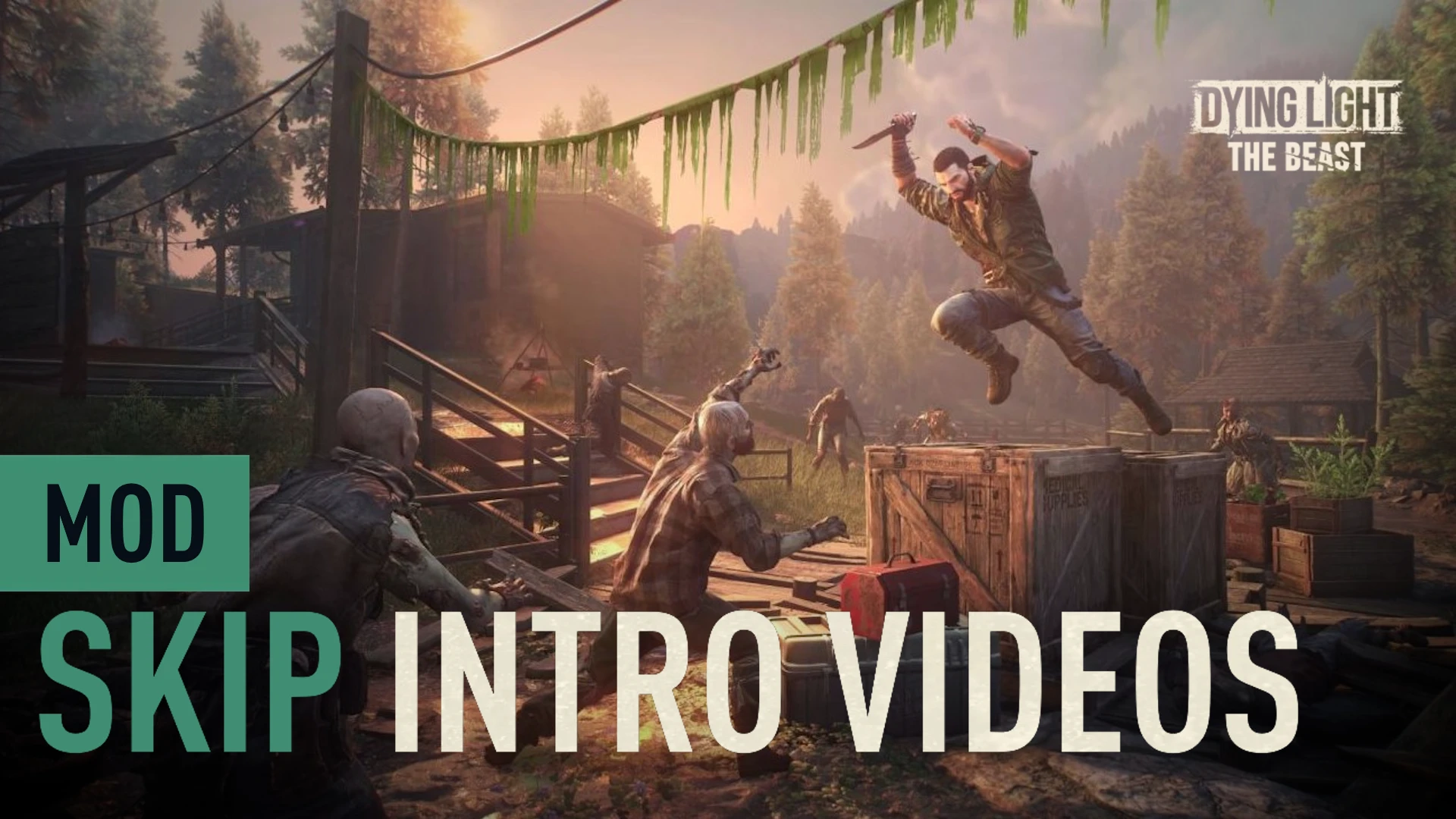Dying Light: The Beast Skip Intro Videos Mod v1.0 | MegaGames