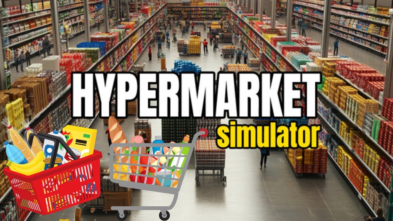 Hypermarket Simulator - Free Game Overview | MegaGames
